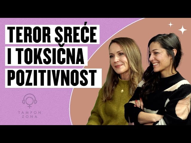 Sreća kao imperativ i proizvod, toksični pozitivizam: Ana Perović i ...